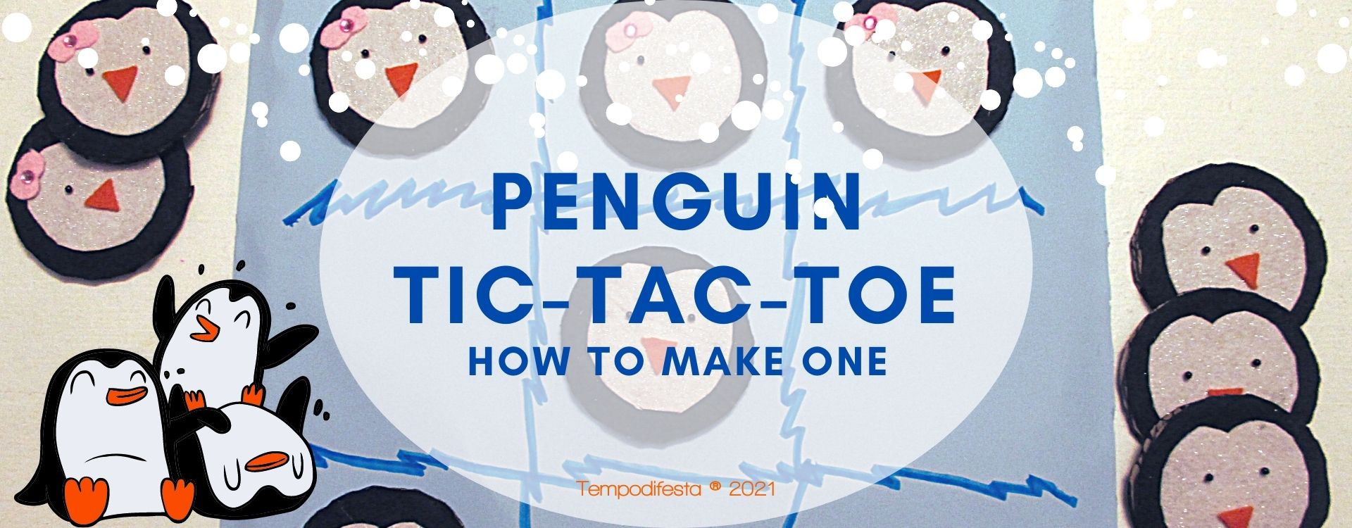 Penguin Tic-tac-toe: how to make one 2021/11/09